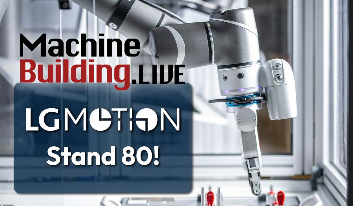 Machine Building Live is now just 1 month away! - LG Motion Ltd